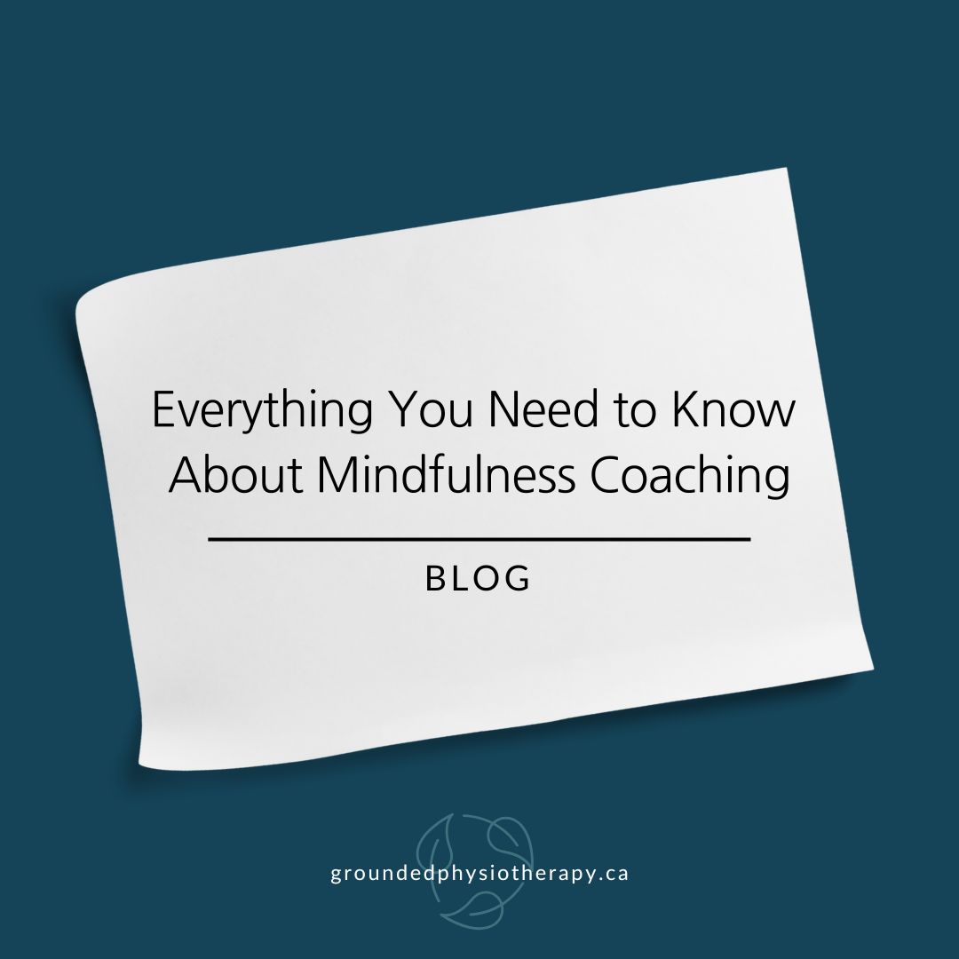 Everything You Need to Know About Mindfulness Coaching - Grounded ...